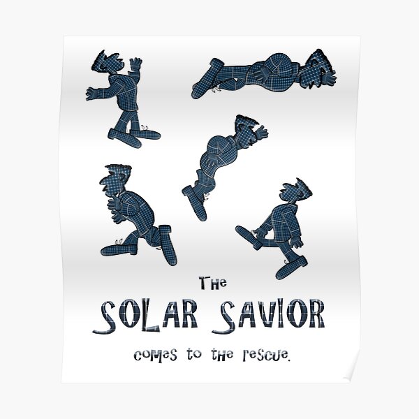"Cartoon. The Solar Savior comes to the rescue. " Poster for Sale by ...