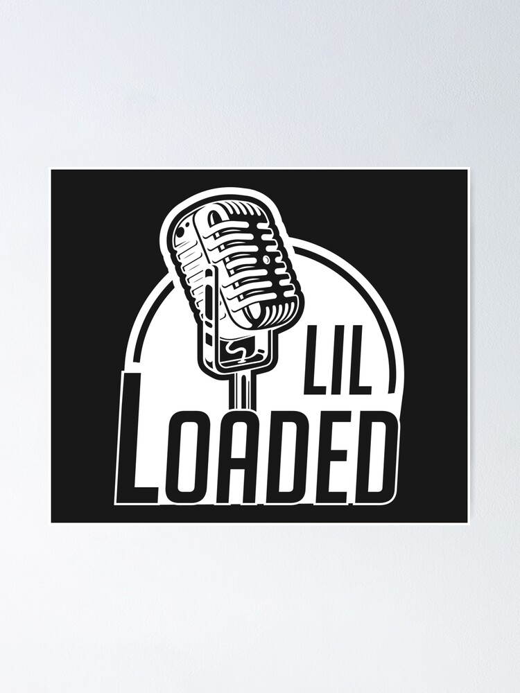"Lil Loaded Classic Design- - sticker" Poster for Sale by DahiyaTees ...