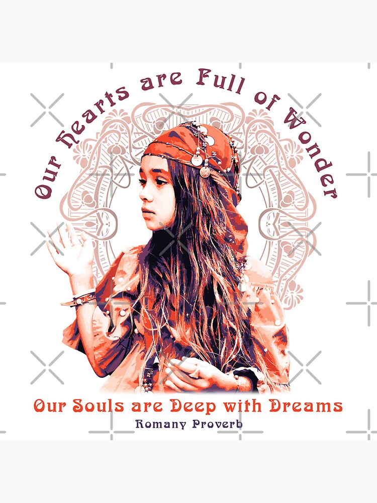"Our Hearts are Full of Wonder, Romany Proverb, Gypsy Girl Design ...