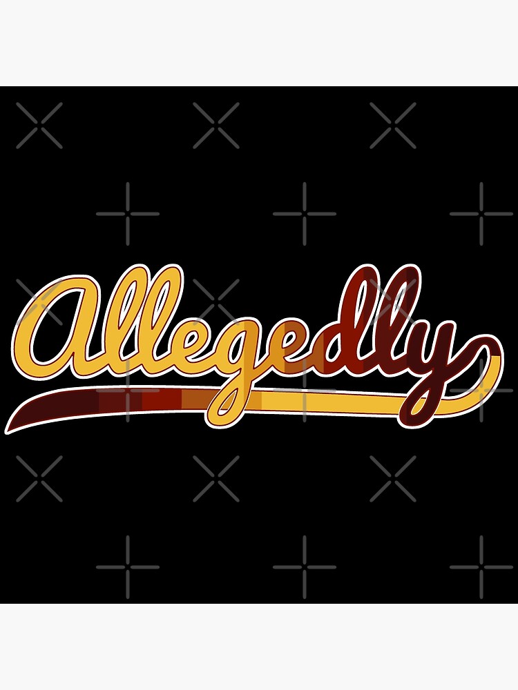 "Allegedly letterkenny " Poster for Sale by DisenyosDeMike | Redbubble