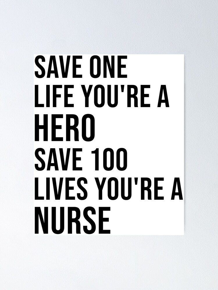 "Save one life you're a hero save 100 lives you're a nurse funny nurse ...
