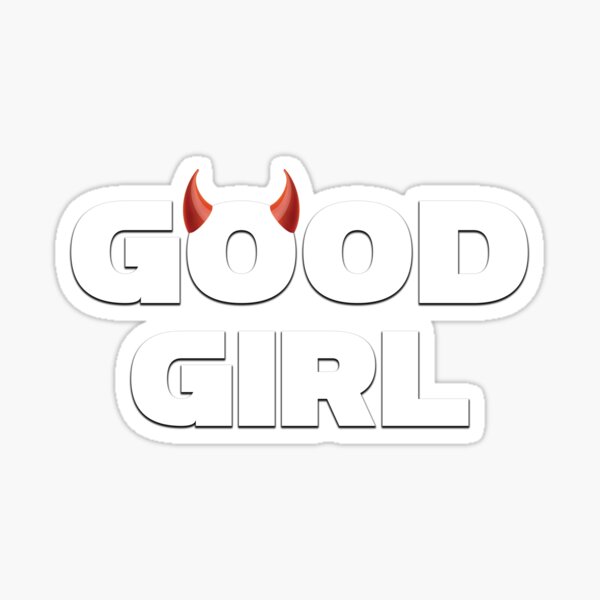 "Good girl" Sticker for Sale by smujansolom | Redbubble