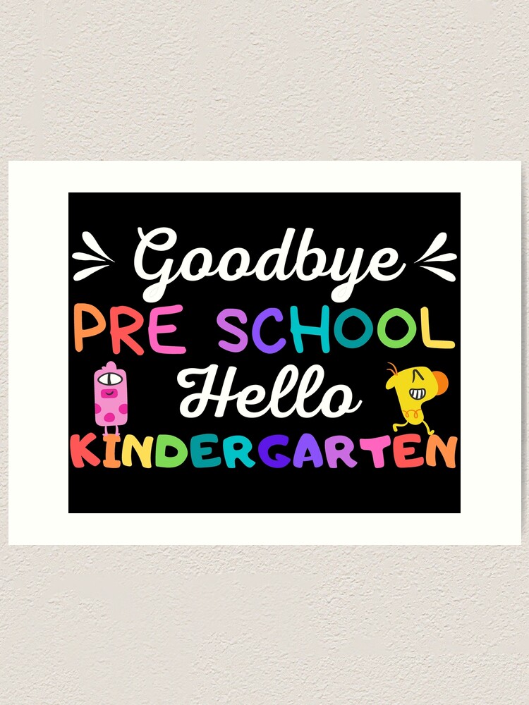 "Goodbye Preschool Hello Kindergarten - graduation, monsters" Art Print ...