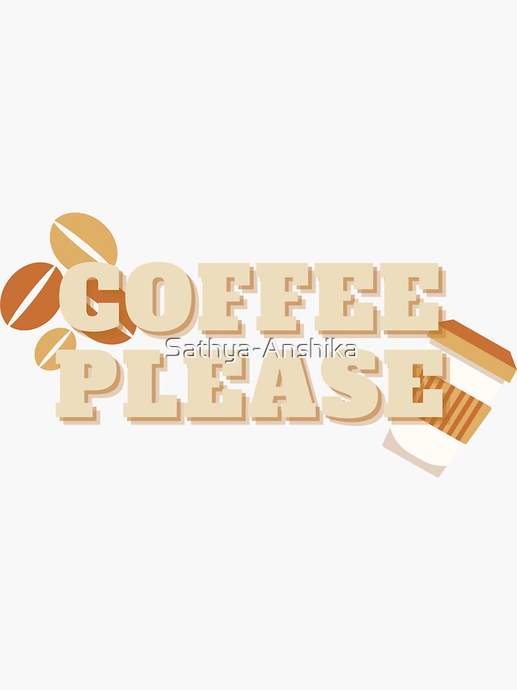 "Coffee Please" Sticker for Sale by Sathya-Anshika | Redbubble