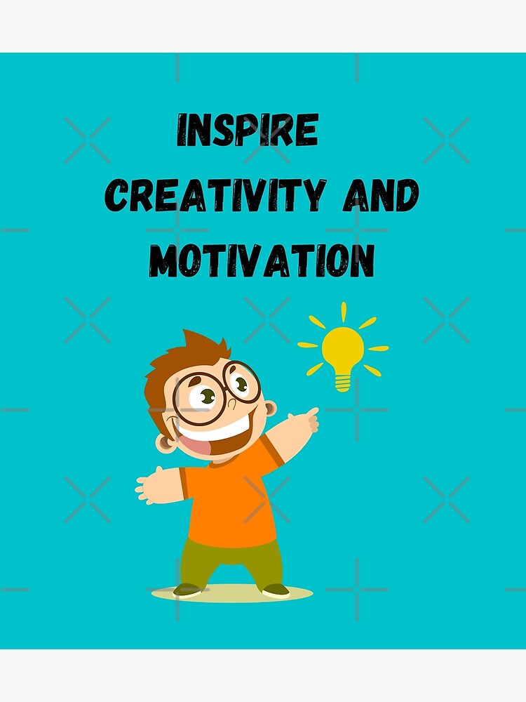 Inspire Creativity and Motivation Premium Matte Vertical Poster sold by ...