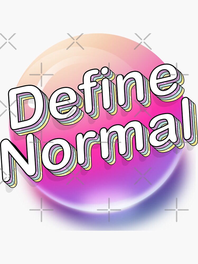 "Define Normal" Sticker for Sale by DeLovrly | Redbubble
