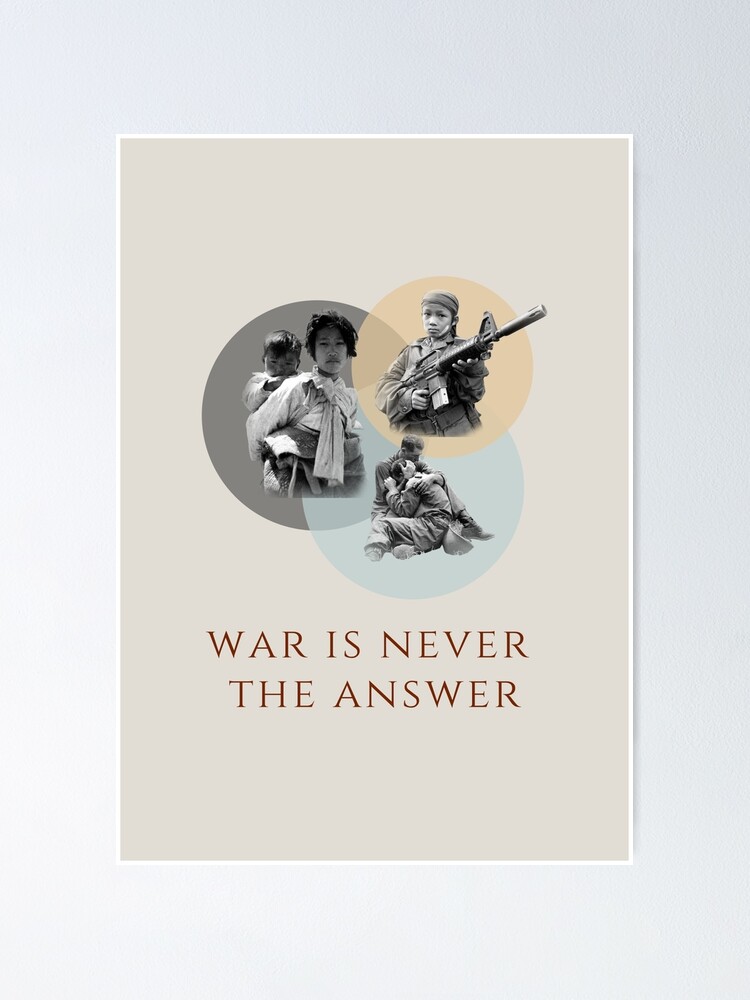 "War is Never The Answer Design" Poster for Sale by yohwan | Redbubble