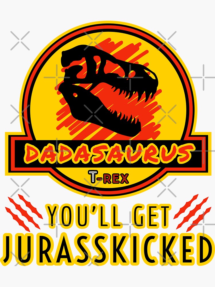 "T-REX,Dadasaurus" Sticker for Sale by maxonlive94 | Redbubble