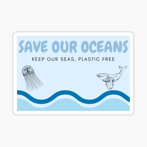 "Save our oceans" Sticker for Sale by aconca24 | Redbubble