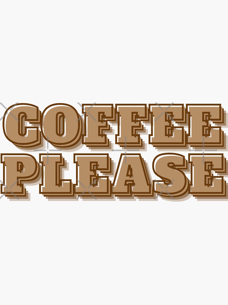"Coffee Please " Sticker for Sale by BrewBureau | Redbubble