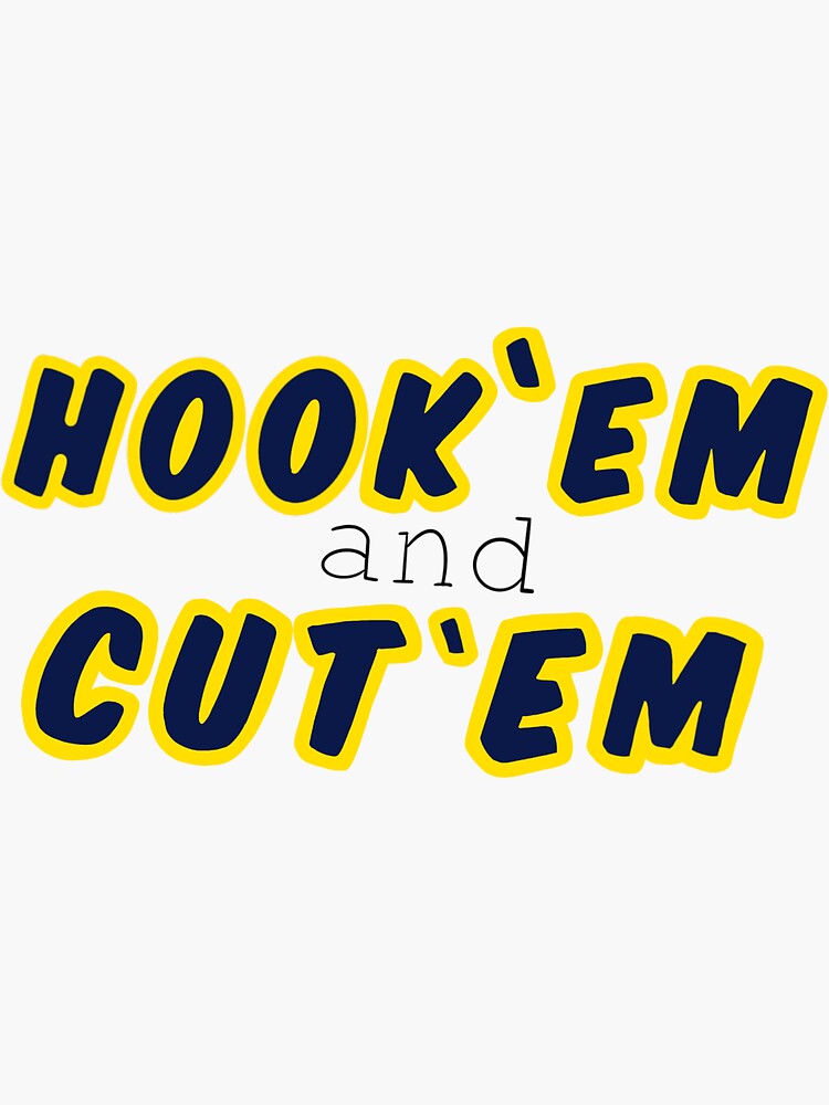 "HOOK 'EM and CUT 'EM" Sticker for Sale by rdphillips19 | Redbubble