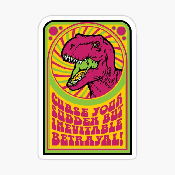 "Sudden but Inevitable Betrayal" Sticker for Sale by danchampagne ...