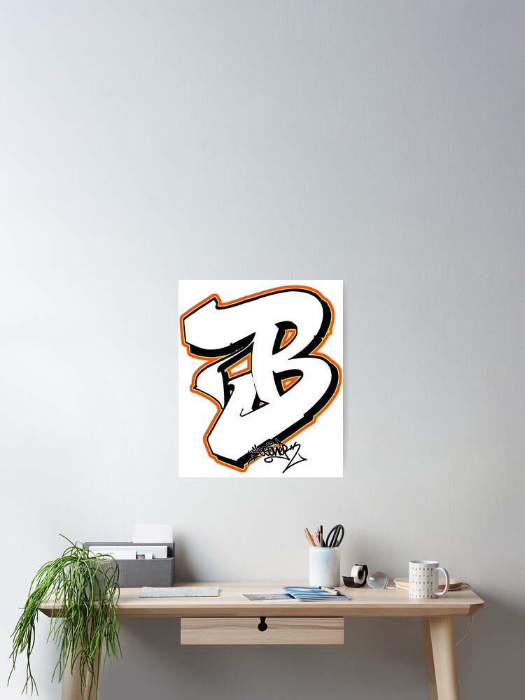 "LETTER B BY ESONE URBAN GRAFFITI STREET STYLE " Poster for Sale by ...