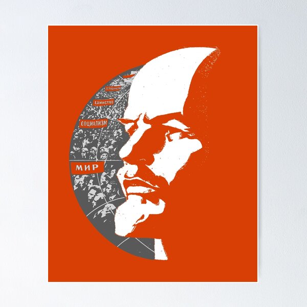 "Lenin Workers of the World" Poster for Sale by Hot-To-Trot | Redbubble