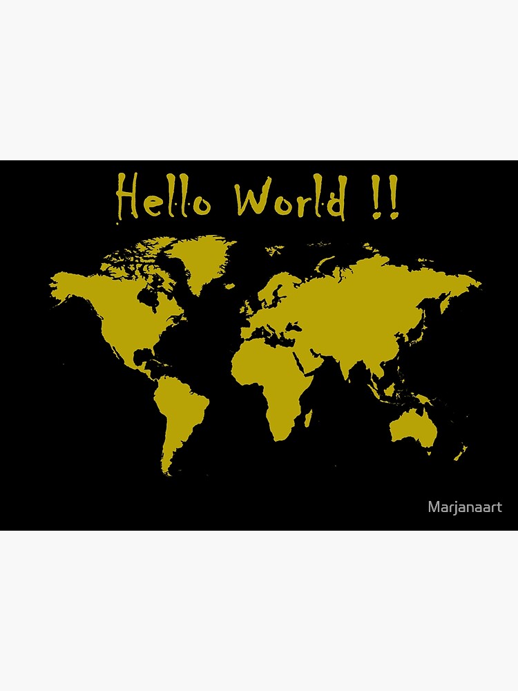 ""Hello World" Map Design for Several Products" Poster for Sale by ...
