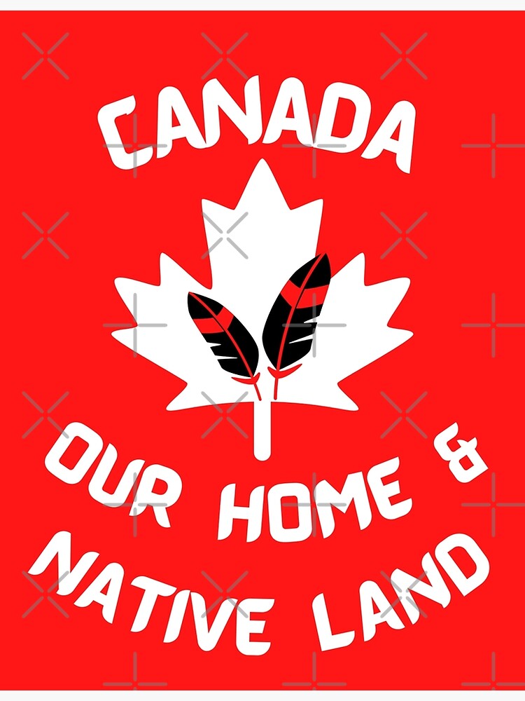 "Canada Day First Nations Families Our Home And Native Land" Poster for ...