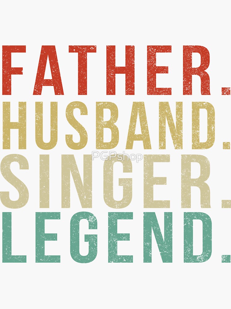 "Singer Dad Vintage/ Father. Husband. Singer . Legend. " Sticker for ...