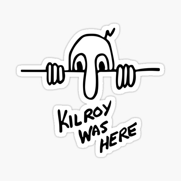 Kilroy Was Here Stickers | Redbubble