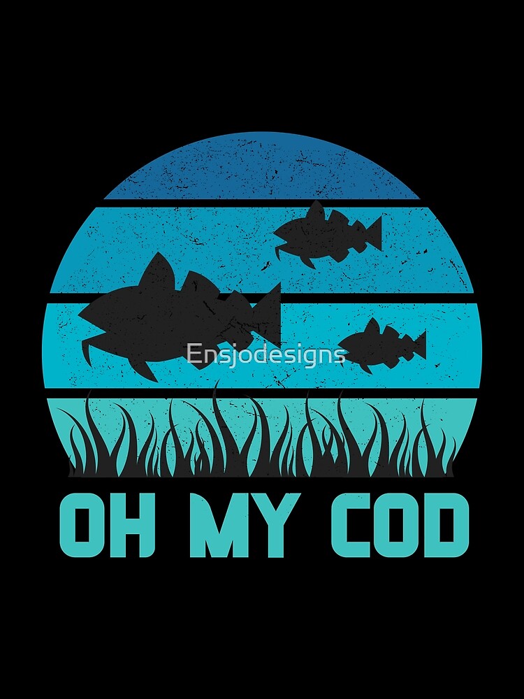 "Oh my Cod Funny Fishing Fish Pun" Poster for Sale by Ensjodesigns ...