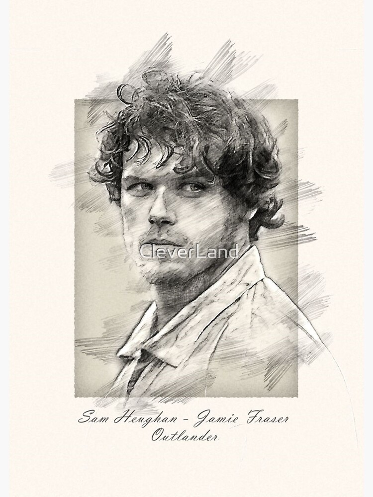 "Sam Heughan - Jamie Fraser" Poster for Sale by CleverLand | Redbubble