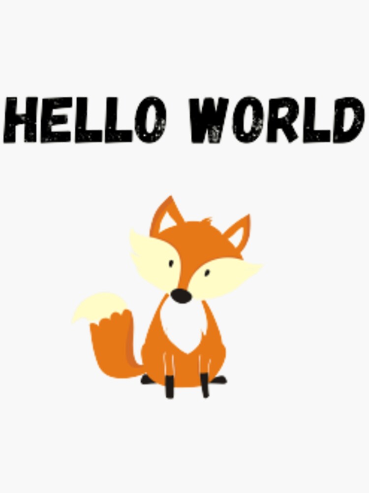 "Fantastic MR Wolf Fox : Hello World" Sticker for Sale by DesignsForArt ...