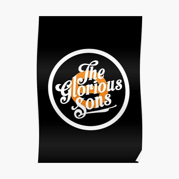Glorious Sons Posters | Redbubble
