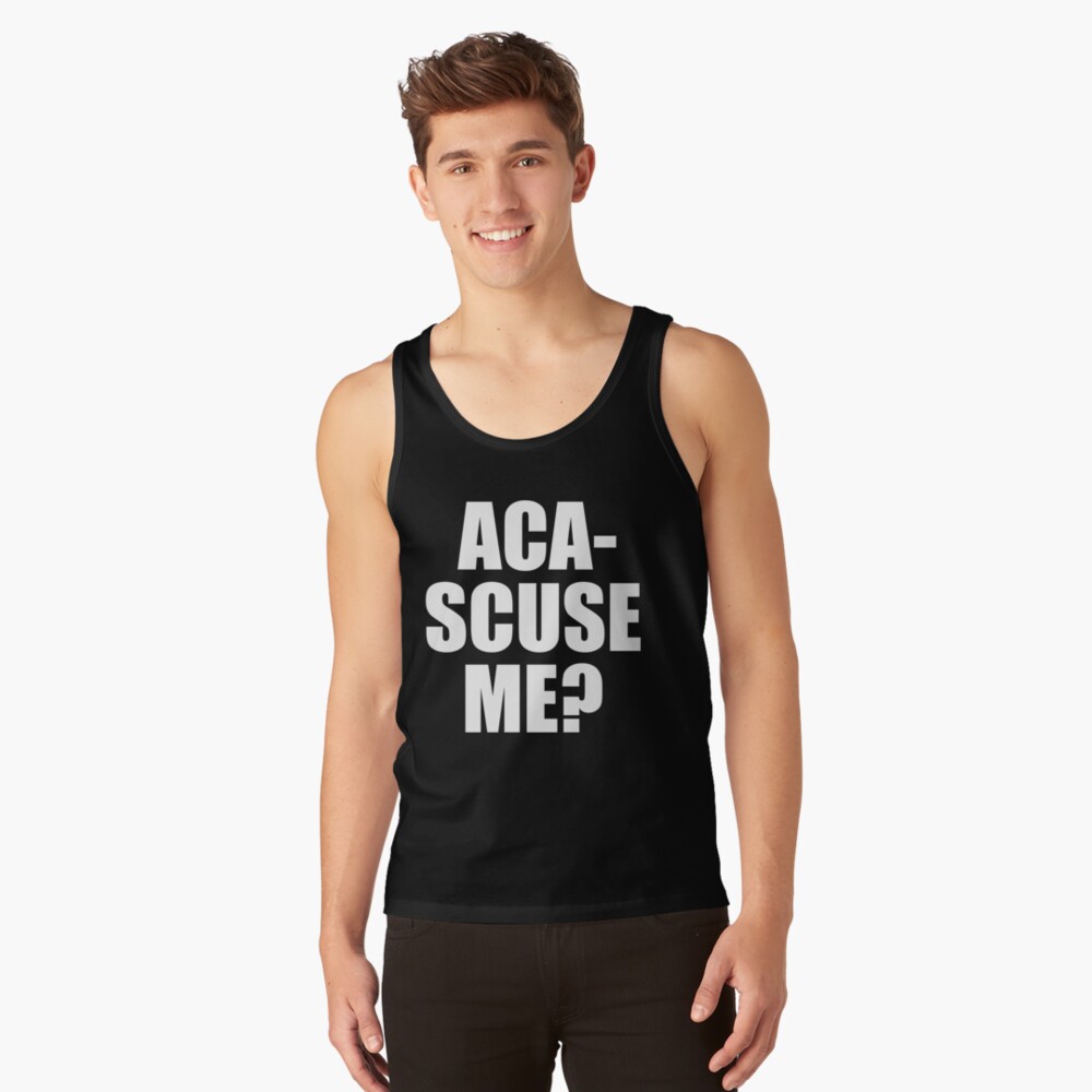 "Pitch Perfect Quote - Aca-Scuse Me?" Essential T-Shirt for Sale by ...