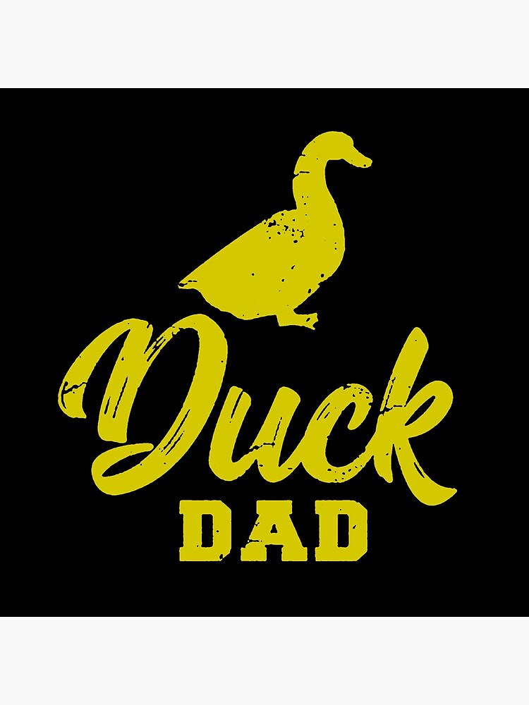 "Duck Dad" Poster for Sale by sayotayo93 | Redbubble