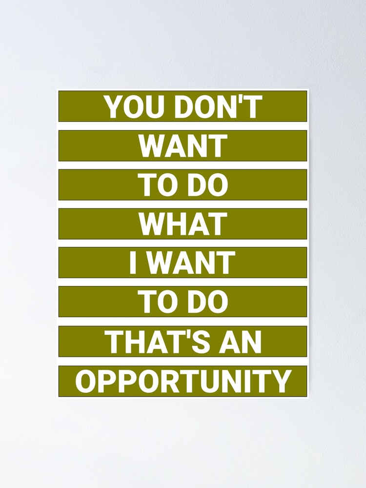 The Meaning Of An Opportunity Poster For Sale By Nurism Redbubble the-meaning-of-an-opportunity-poster-for-sale-by-nurism-redbubble