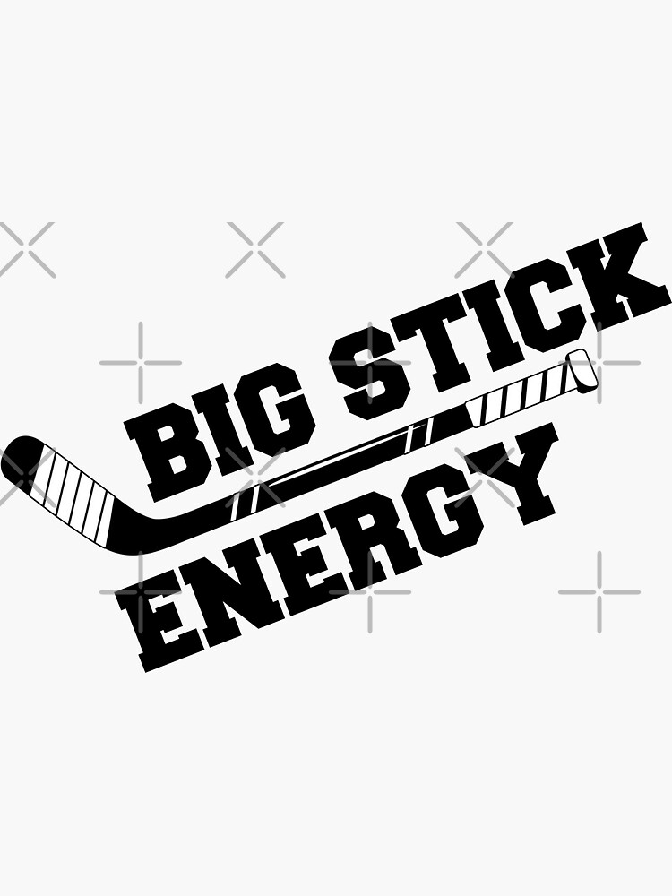 "Big Stick Energy (Hockey Fan)" Sticker by fandemonium | Redbubble