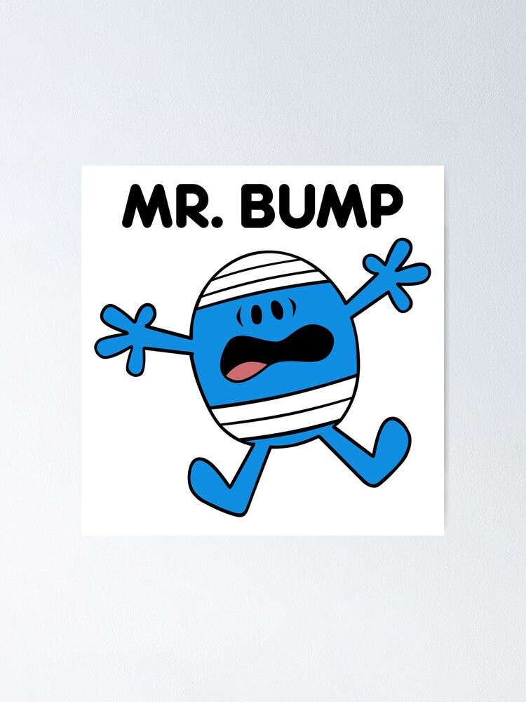 "Mr. Bump Basic" Poster for Sale by FanFulantic | Redbubble