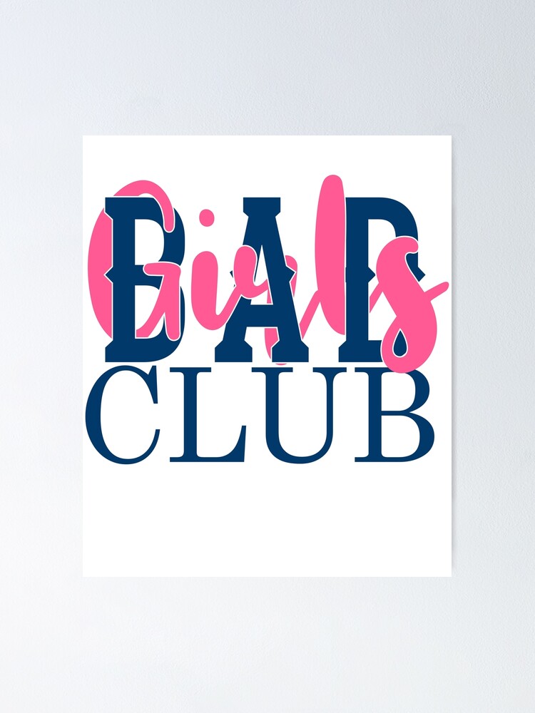 "Bad Girls Club - lettering" Poster for Sale by ikarus7ix | Redbubble
