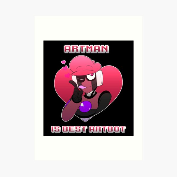 "Artman is best artbot!" Art Print by dapperdeo | Redbubble