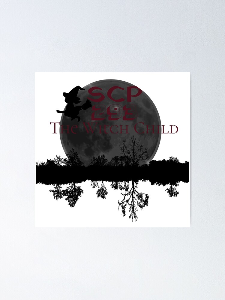 "The Witch Child--SCP 239" Poster for Sale by Fanficguru | Redbubble