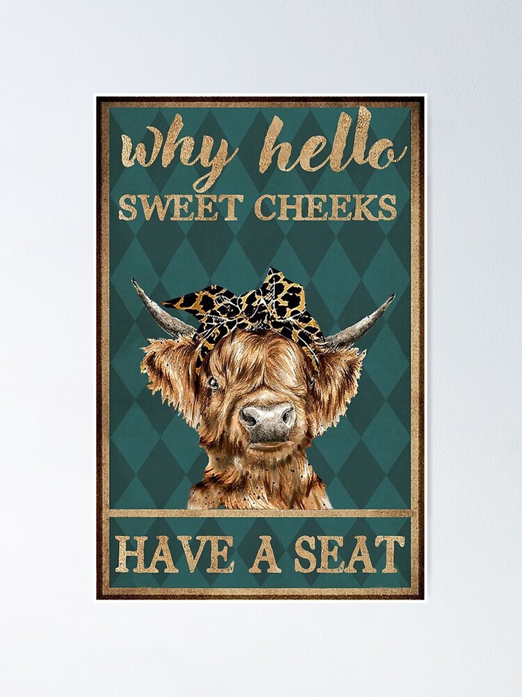 "Golden Cow Why Hello Sweet Cheeks Poster" Poster by frangpaw | Redbubble