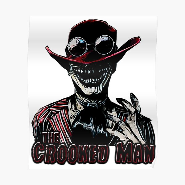 "The Crooked Man " Poster for Sale by SEMIOTIC70 | Redbubble