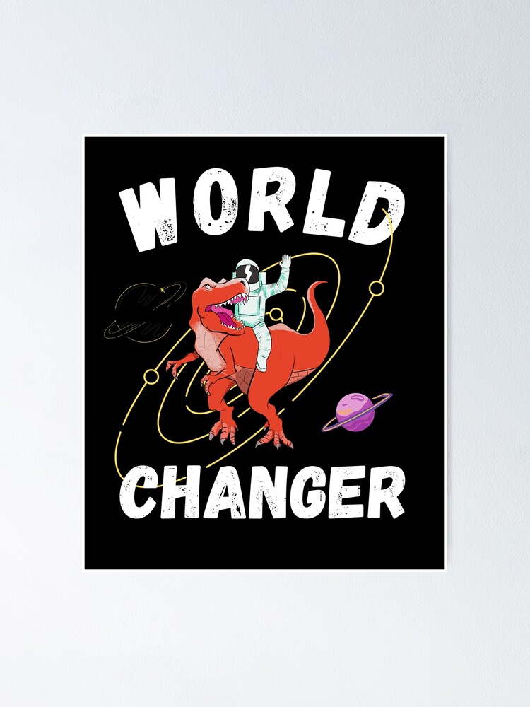 "World changer" Poster for Sale by Matheus2001 | Redbubble