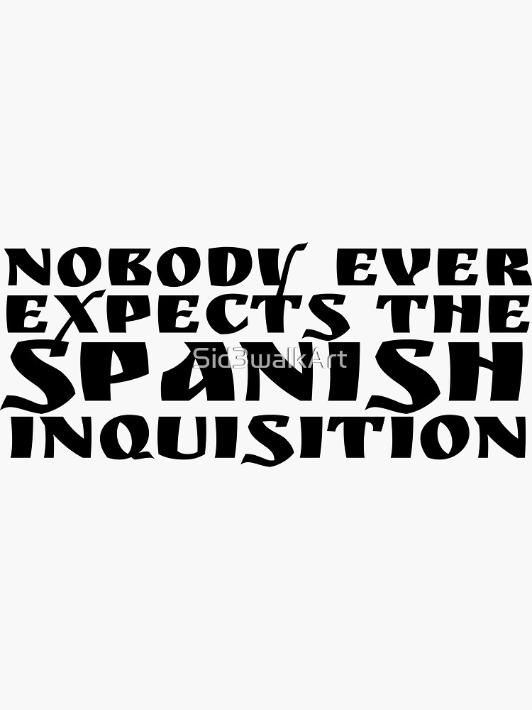 "No One Expects The Spanish inquisition Monty Python Funny Quote ...