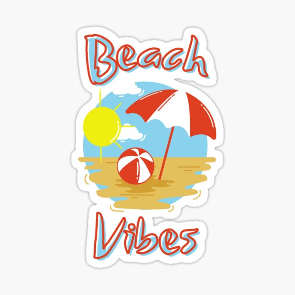 "Beach Vibes~" Sticker for Sale by ShoreTouch | Redbubble
