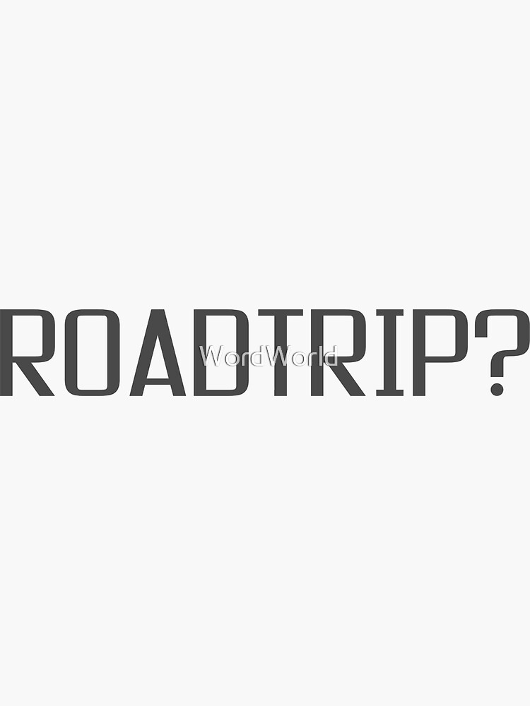 "Roadtrip Travel Adventure Holiday Simple T shirt Sign" Sticker for ...