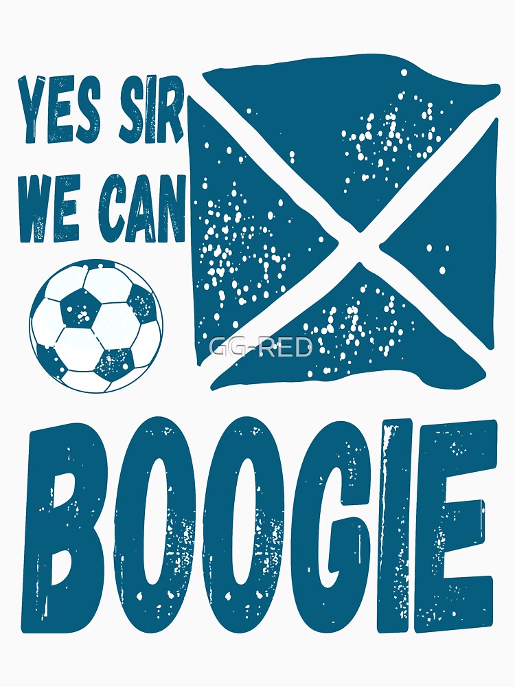 "Yes Sir We Can Boogie Scotland Scottish" T-shirt for Sale by GG-RED ...