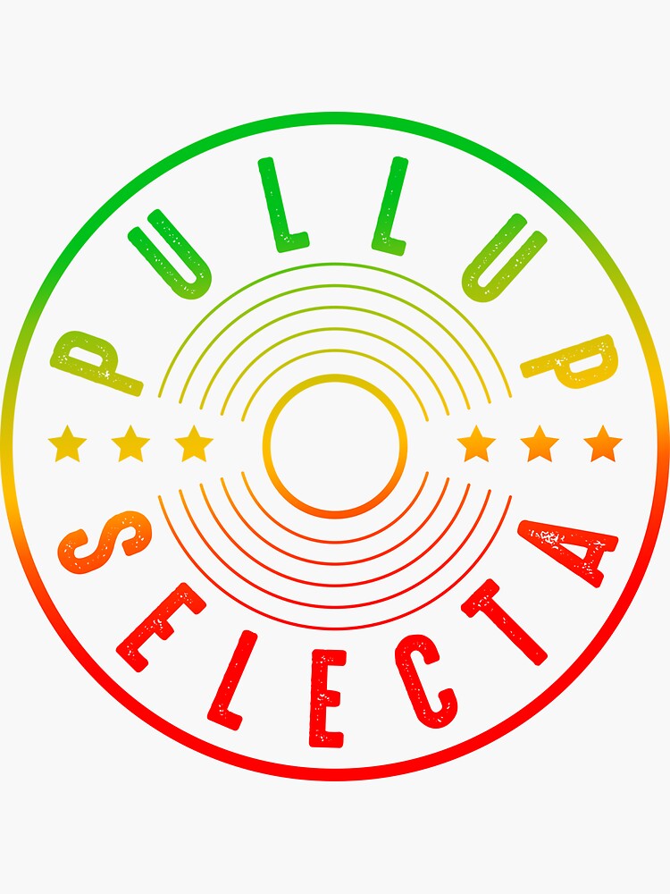 "Pull Up Selecta Rasta Colors Reggae" Sticker for Sale by ...