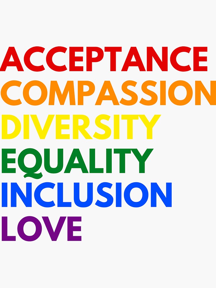 "acceptance compassion diversity equality inclusion love" Sticker for ...