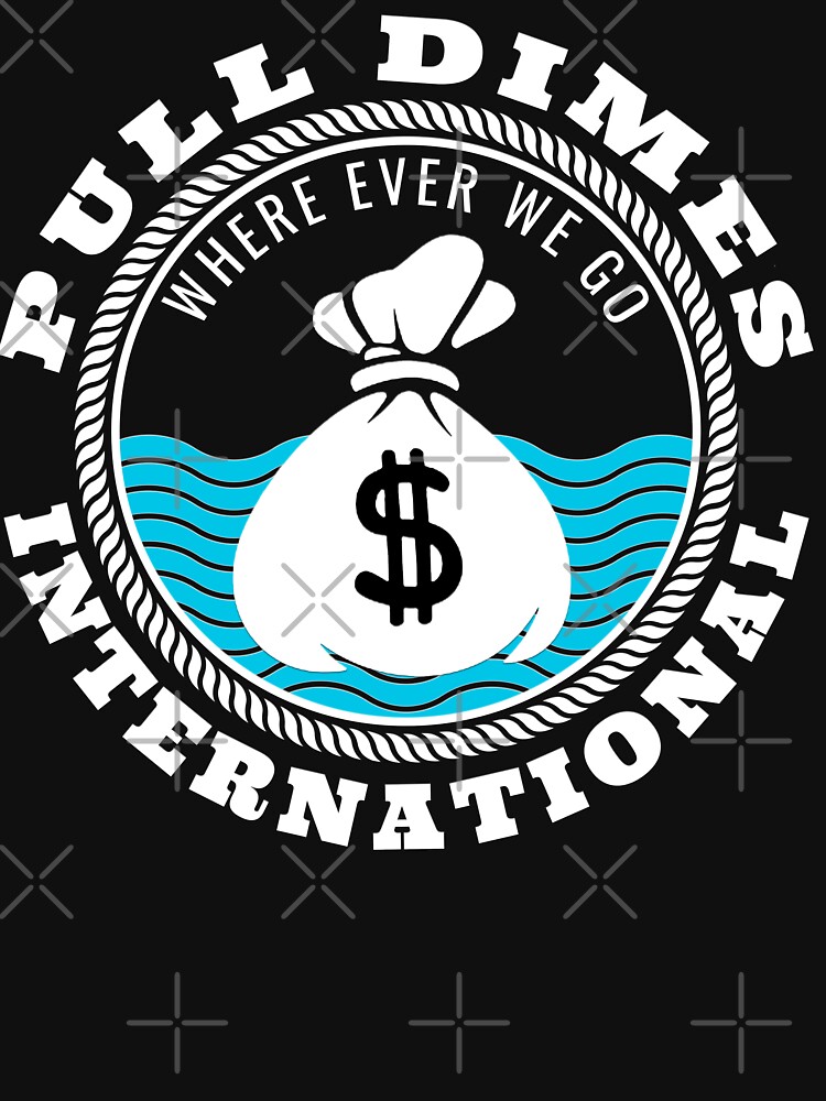 "Pull Dimes - International Bag | Hip-Hop Merch - Money Bag Logo" T ...