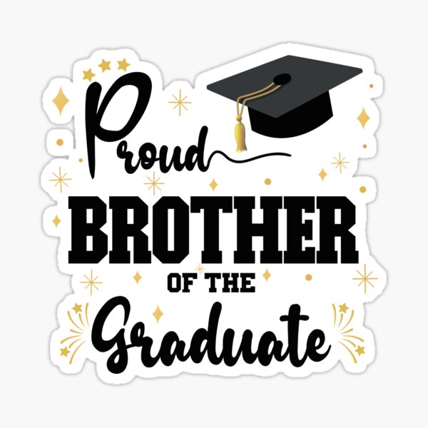 "Proud Brother Of The Graduate | Bold White Text Family Graduation ...