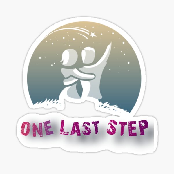 "One Last step classic design" Sticker for Sale by Sanjay1910 | Redbubble