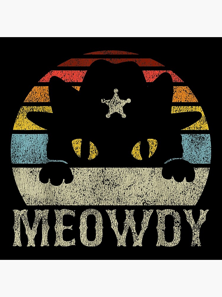 "Meowdy Cat Meme" Art Print by annacarson947 | Redbubble