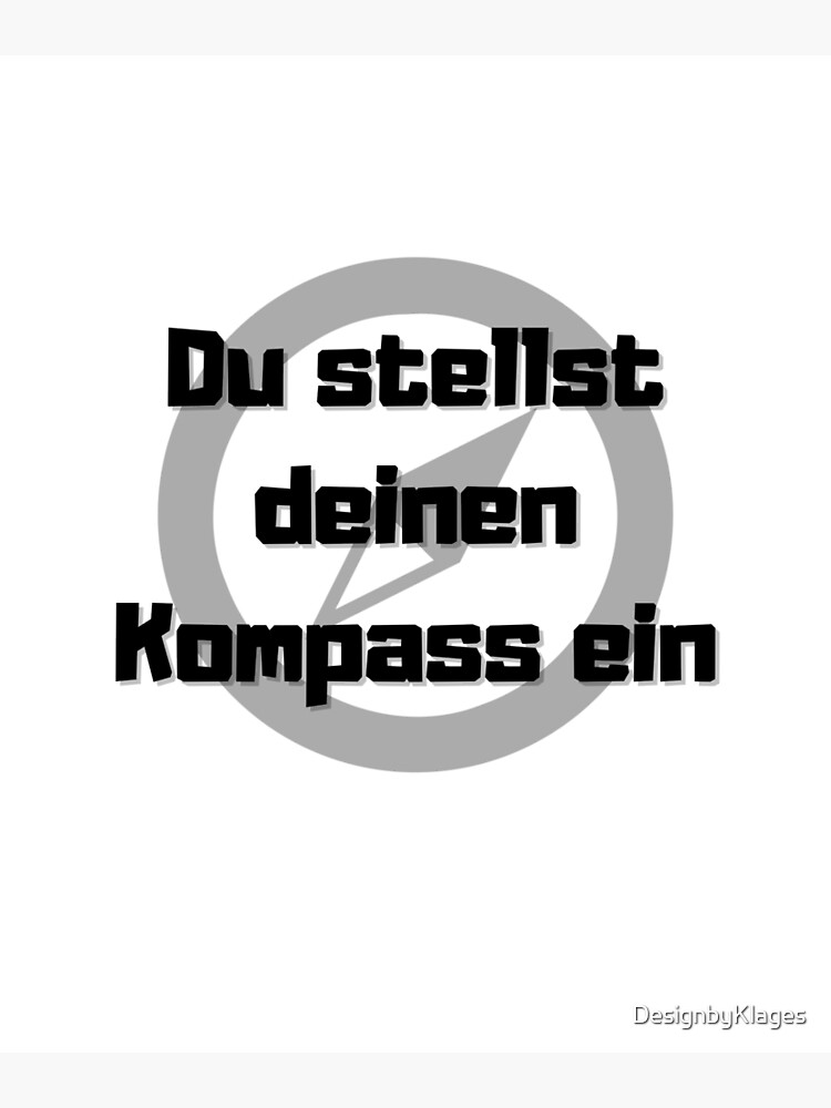 "You set your compass on black" Poster for Sale by DesignbyKlages ...