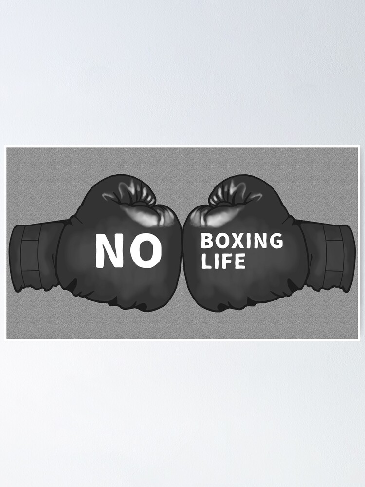 "No Boxing No Life Drawing Black - Sports Quotes" Poster by ...
