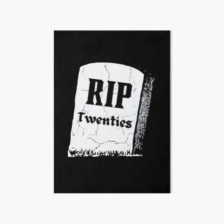 "RIP twenties | RIP 20s | Death to my twenties | Birthday gift for ...